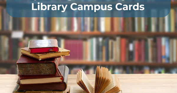 Improving Efficiency with Library Campus Cards